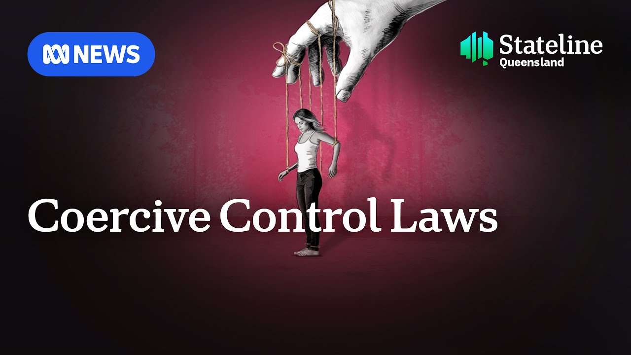 Understanding Coercive Control Legislation in Queensland – CFS News