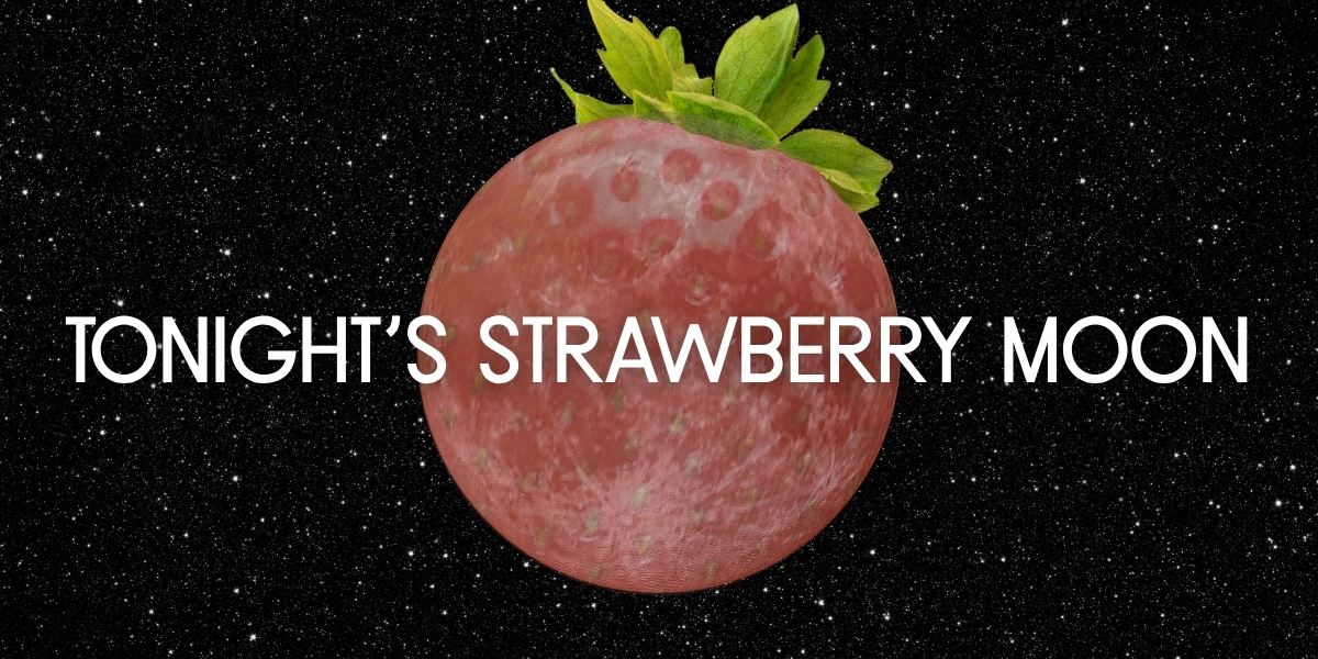 The Strawberry Moon in Australia – June 2025 – CFS News
